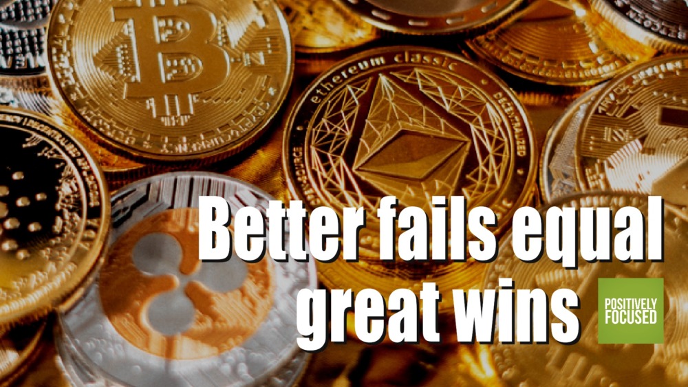 How To Get Great Results From “Failure” - Positively Focused
