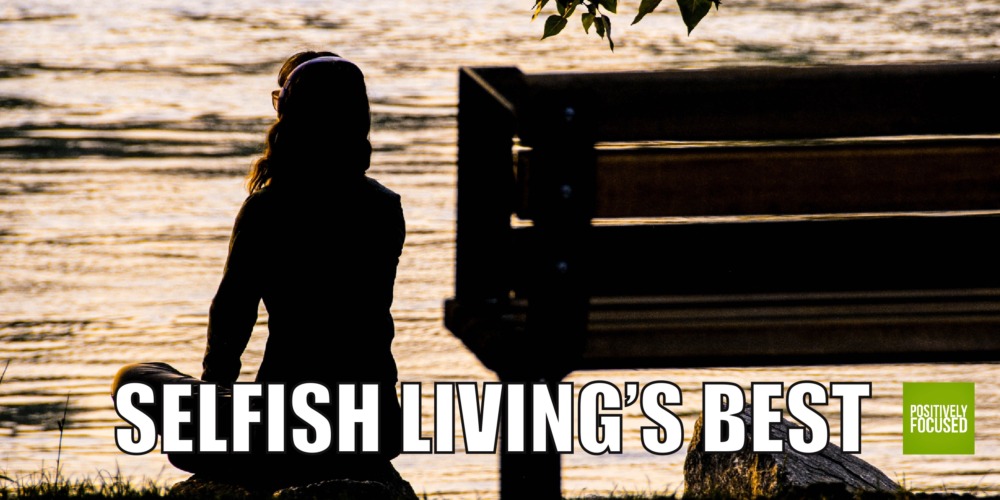 How My Selfishness Creates Better Lives For Other People