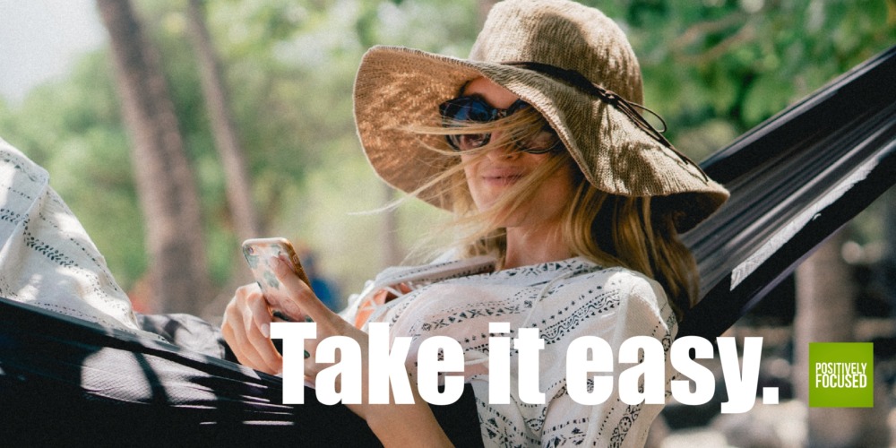 The Best Case For The Easy Life - Positively Focused